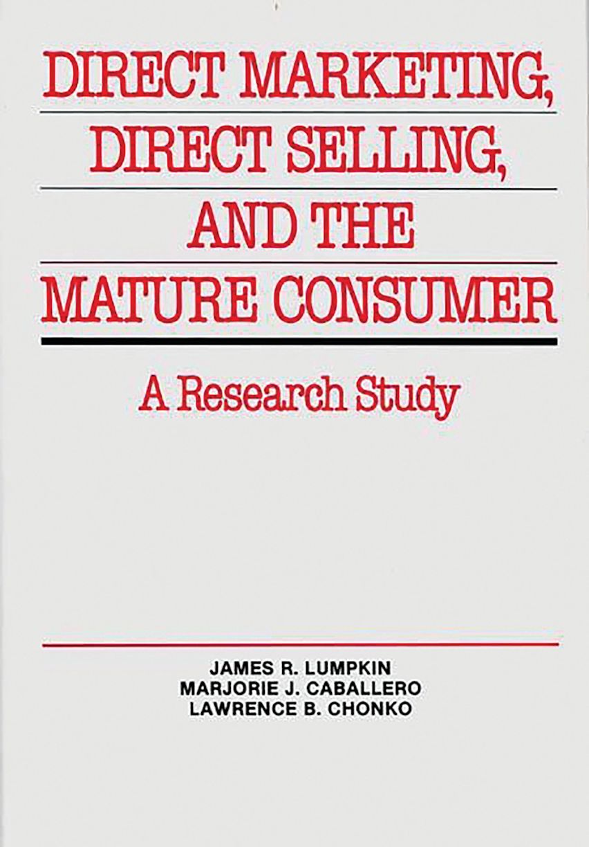 Direct Marketing, Direct Selling, and the Mature Consumer: A Research ...