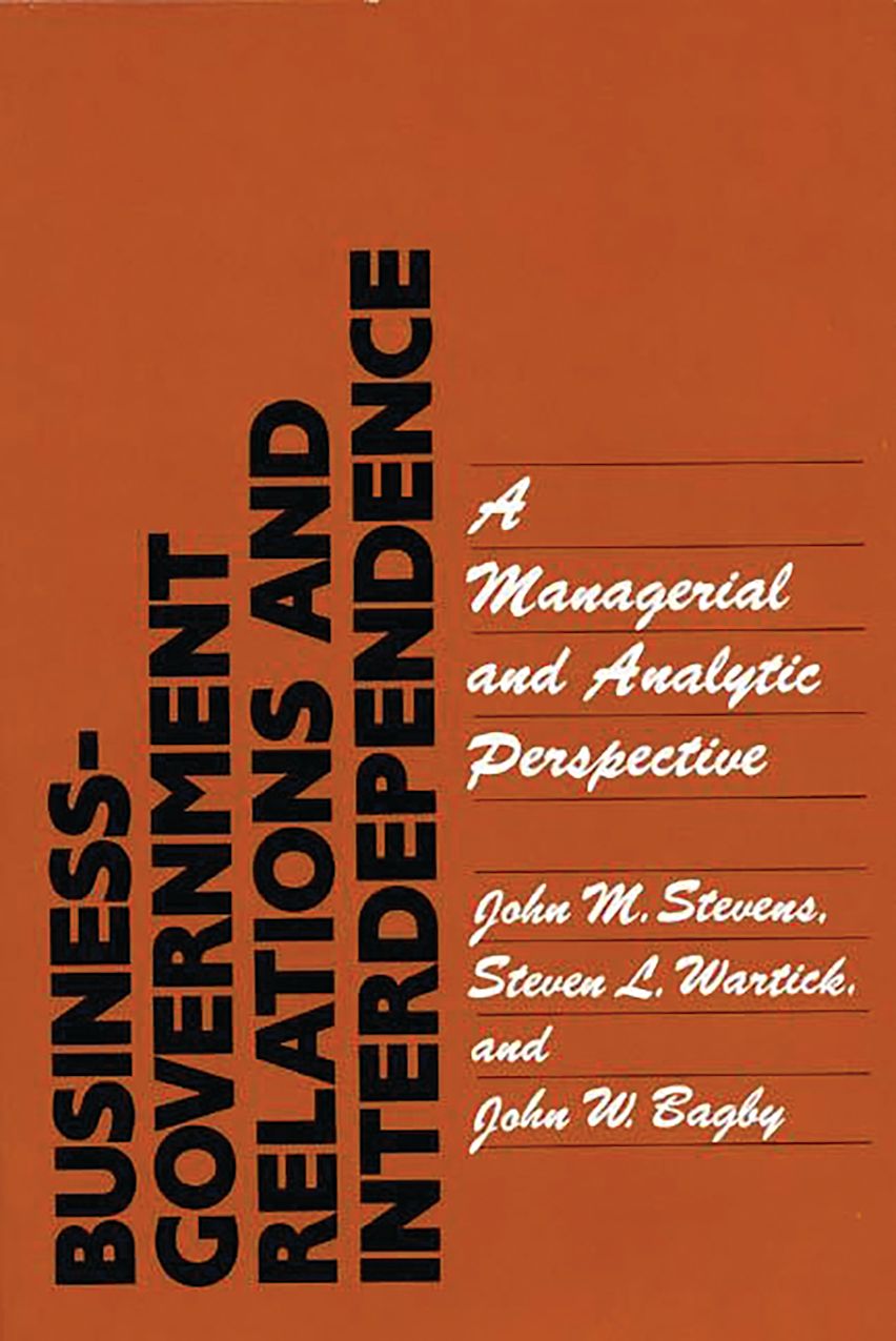 Business-Government Relations and Interdependence: A Managerial and ...