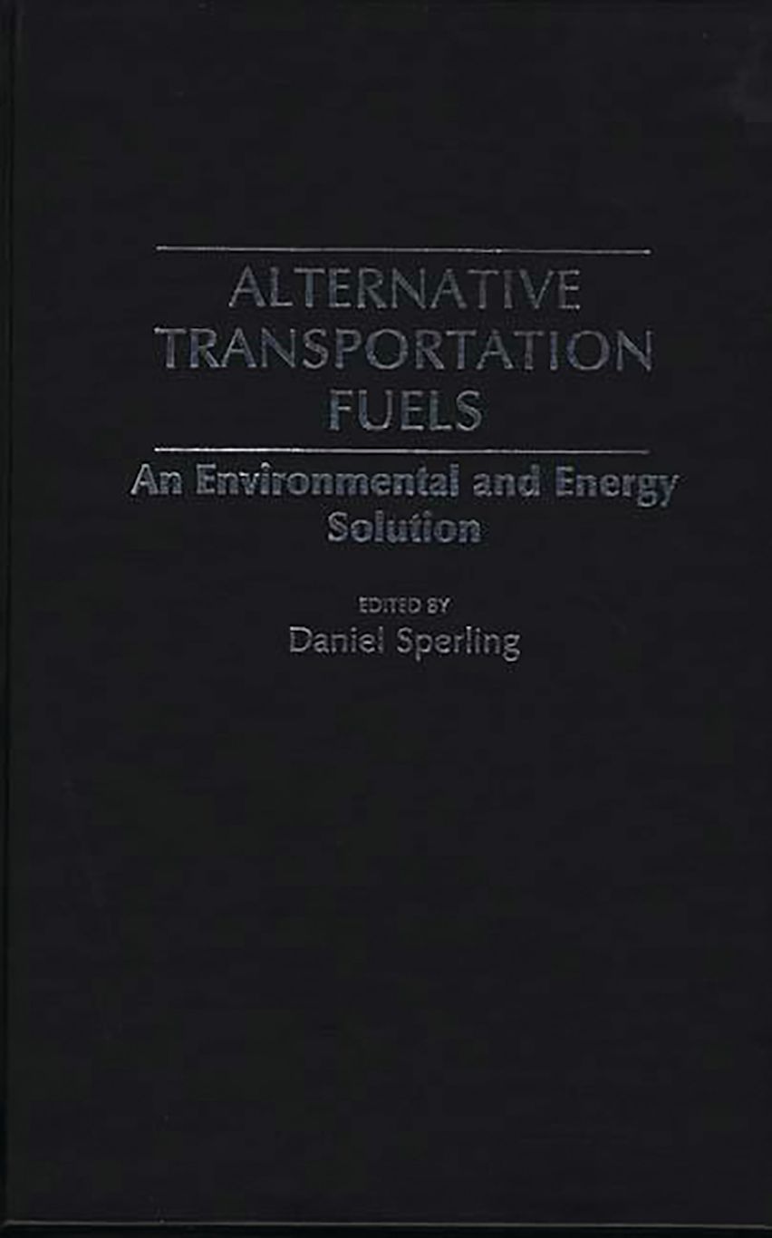Alternative Transportation Fuels: An Environmental and Energy Solution ...