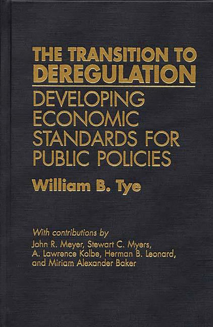 The Transition to Deregulation: Developing Economic Standards for ...
