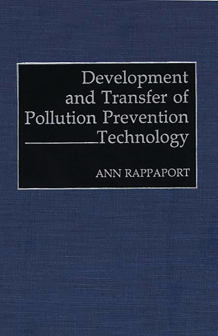 Development and Transfer of Pollution Prevention Technology: : Ann ...