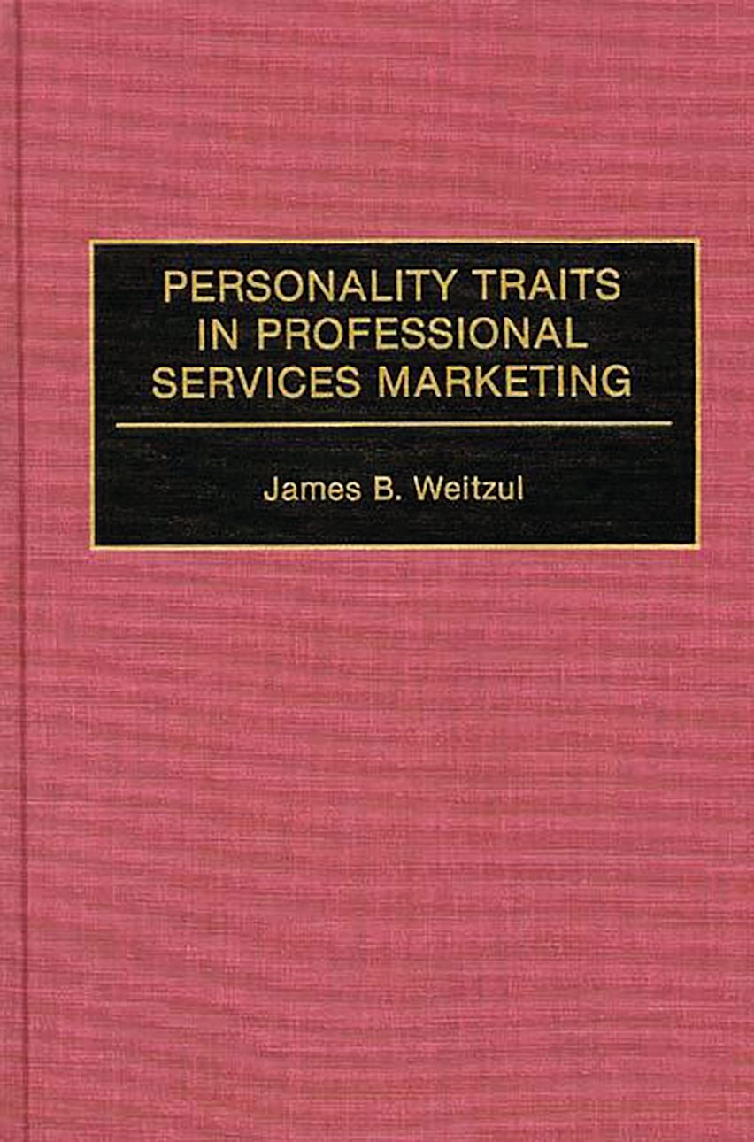 Personality Traits in Professional Services Marketing: : James B ...