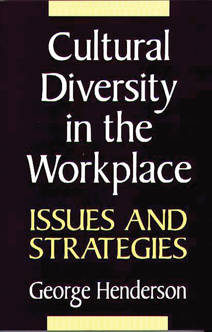Cultural Diversity in the Workplace: Issues and Strategies: George ...