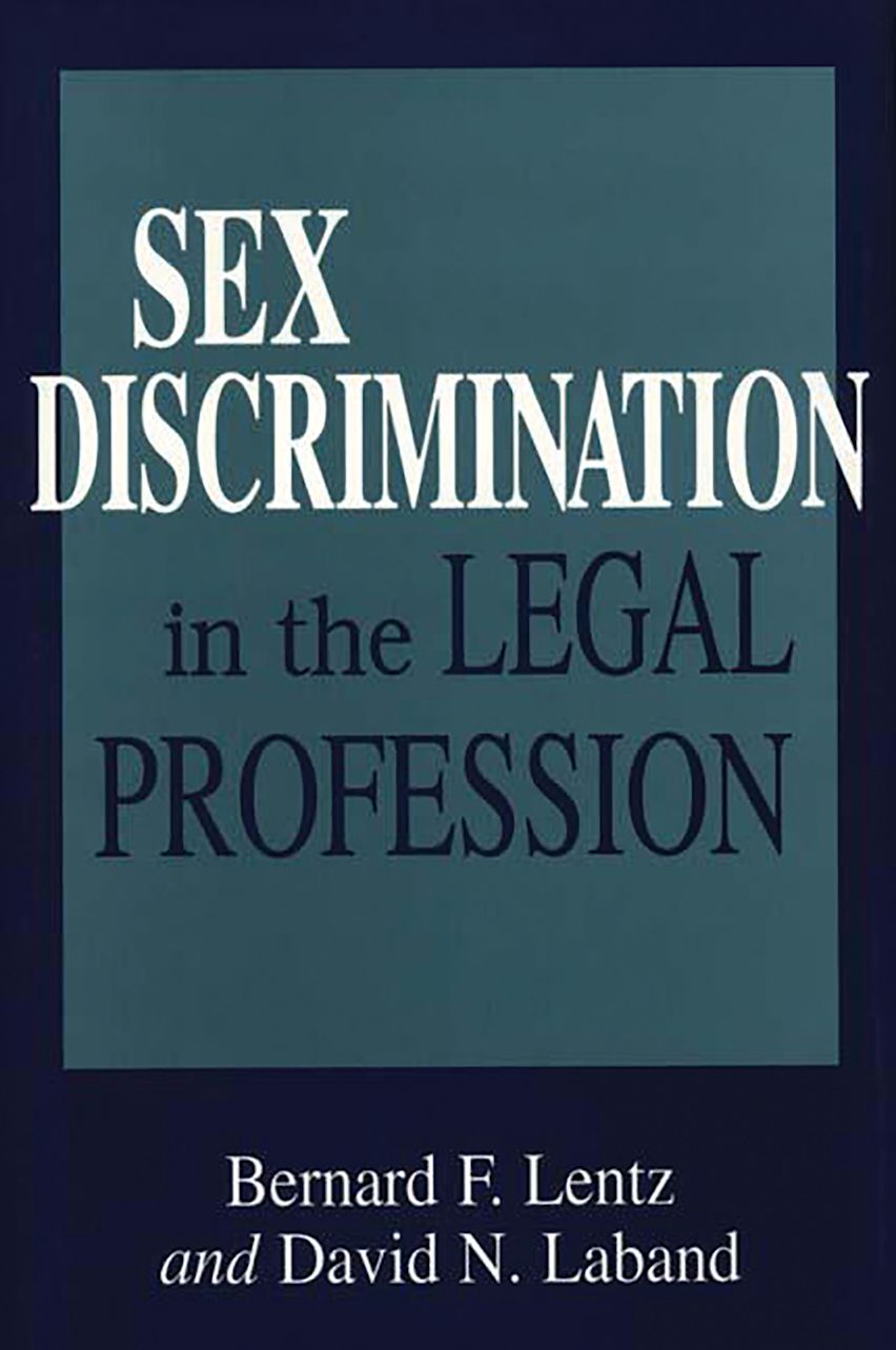 Sex Discrimination in the Legal Profession: : David Laband: Praeger