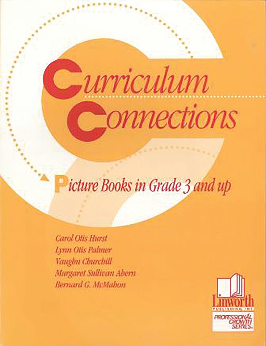 Curriculum Connections: Picture Books in Grade 3 and Up: Jill Hurst ...
