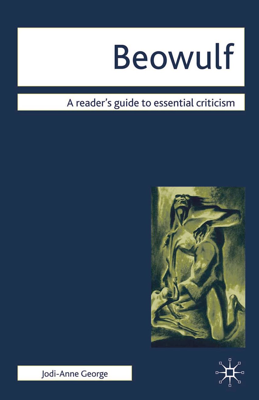 Beowulf: : Readers' Guides to Essential Criticism Jodi-Anne George Red Globe Press