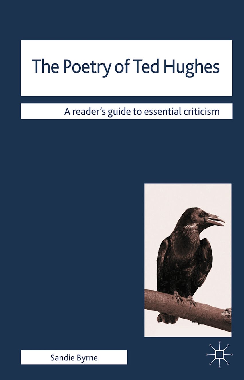 The Poetry of Ted Hughes: : Readers' Guides to Essential Criticism ...