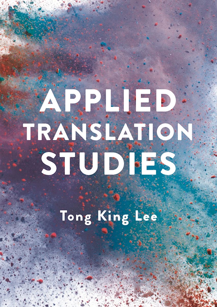 Applied Translation Studies: : Tong King Lee: Red Globe Press - Bloomsbury