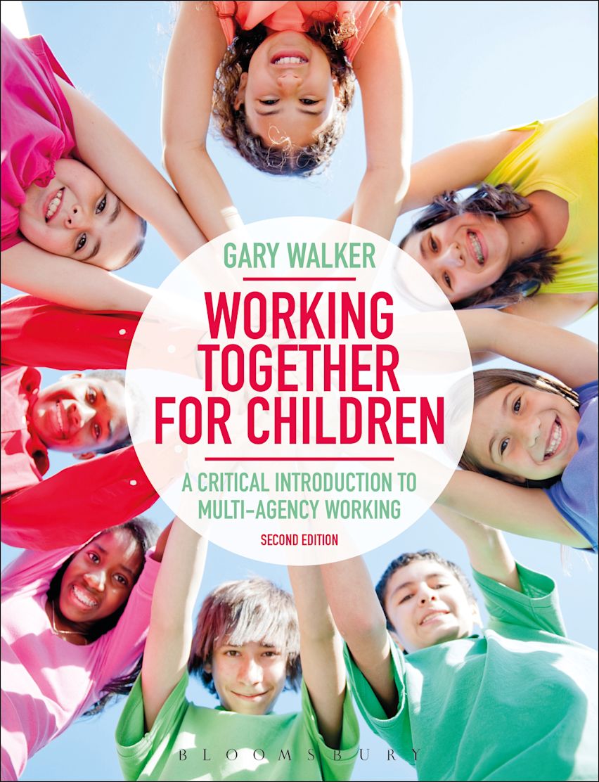 Working Together for Children: A Critical Introduction to Multi-Agency ...