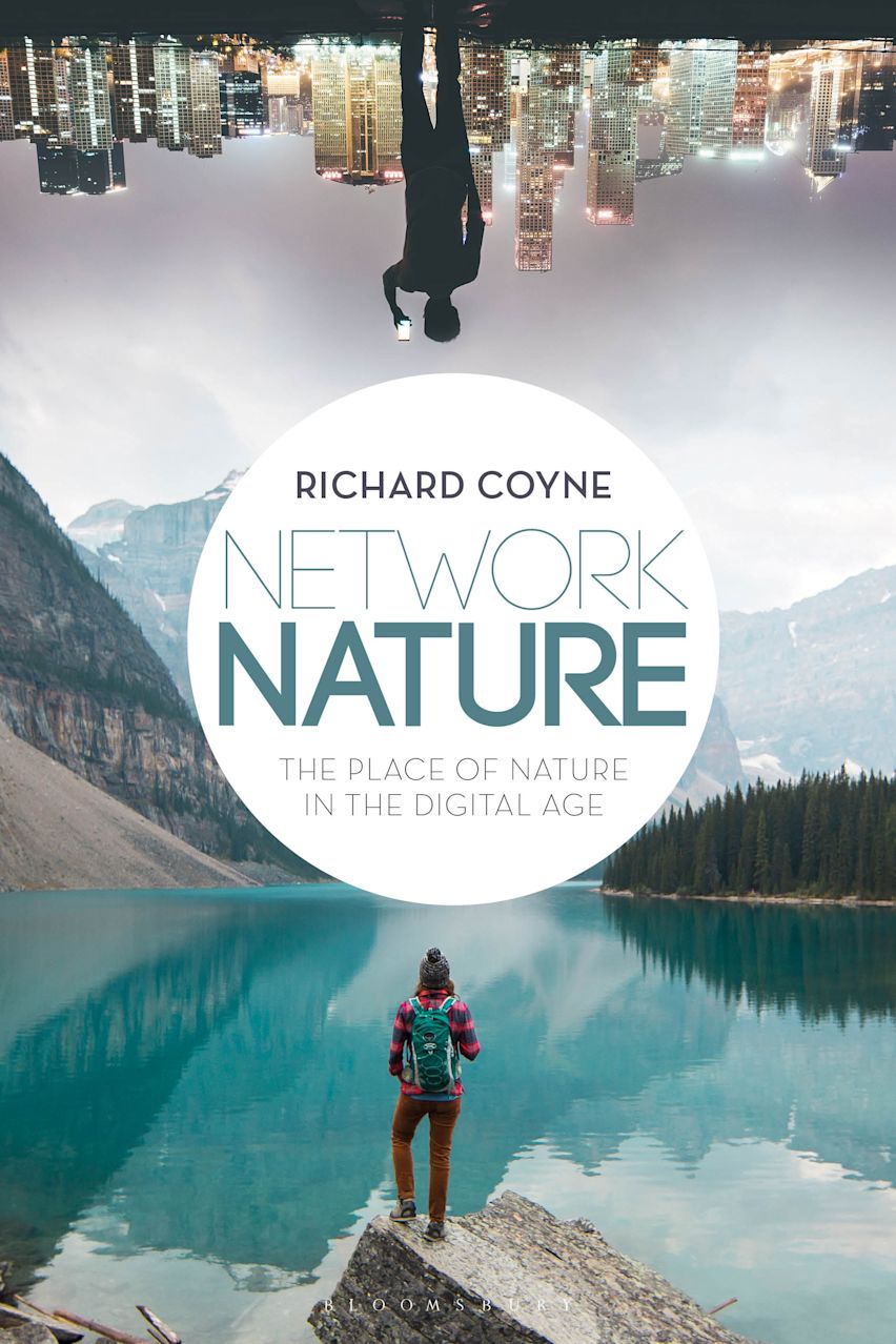 Network Nature: The Place of Nature in the Digital Age: Richard Coyne ...
