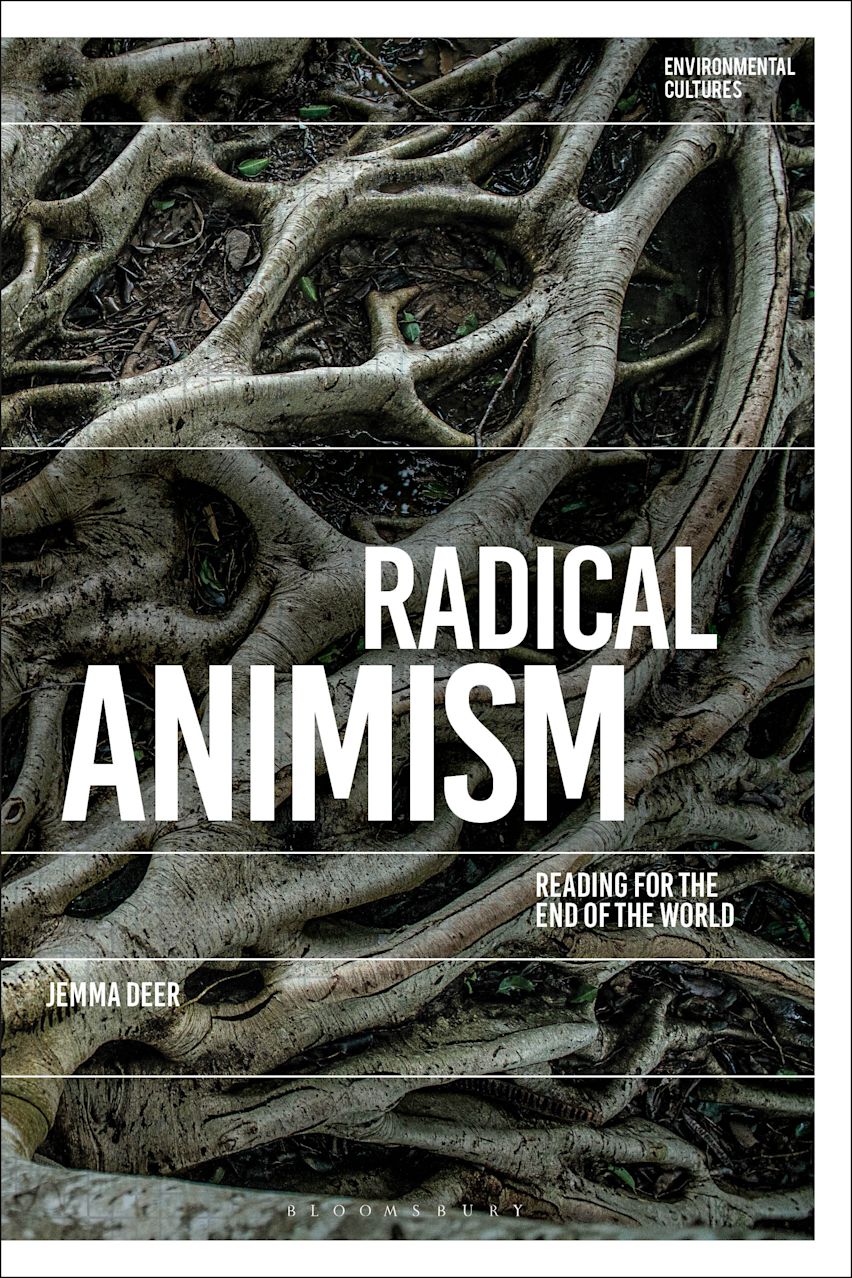 Radical Animism: Reading for the End of the World: Environmental ...