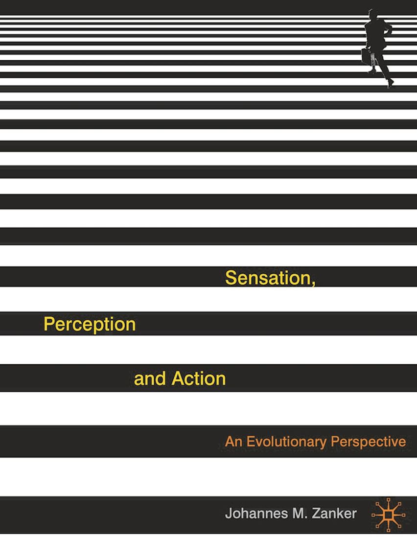Sensation, Perception and Action: An Evolutionary Perspective: Johannes ...