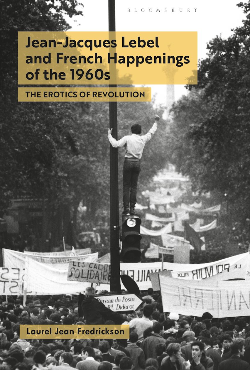 Jean-Jacques Lebel and French Happenings of the 1960s: The Erotics of ...