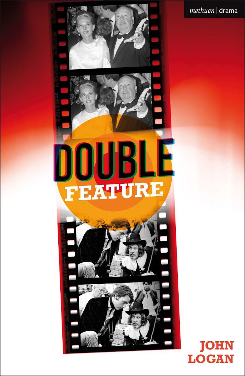 Double Feature: : Modern Plays John Logan Methuen Drama - Bloomsbury