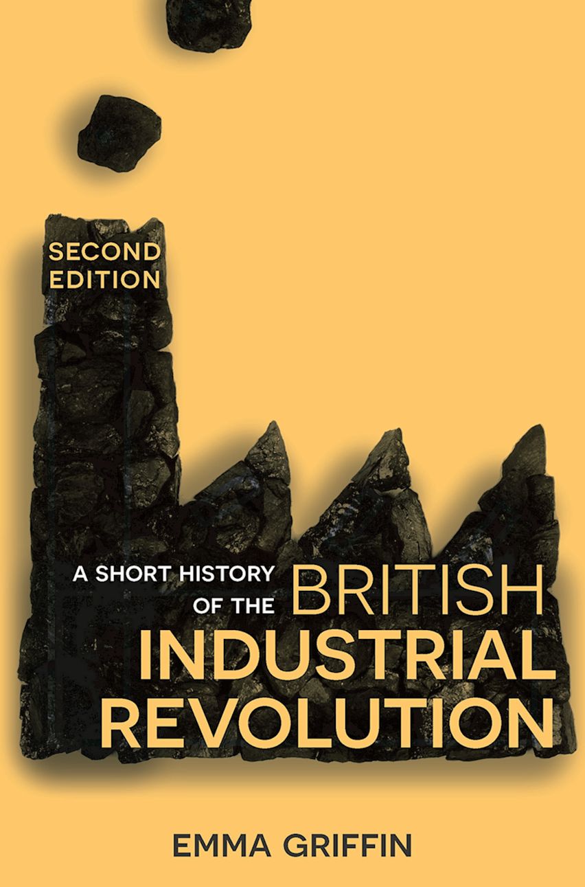A Short History of the British Industrial Revolution: : Emma Griffin ...