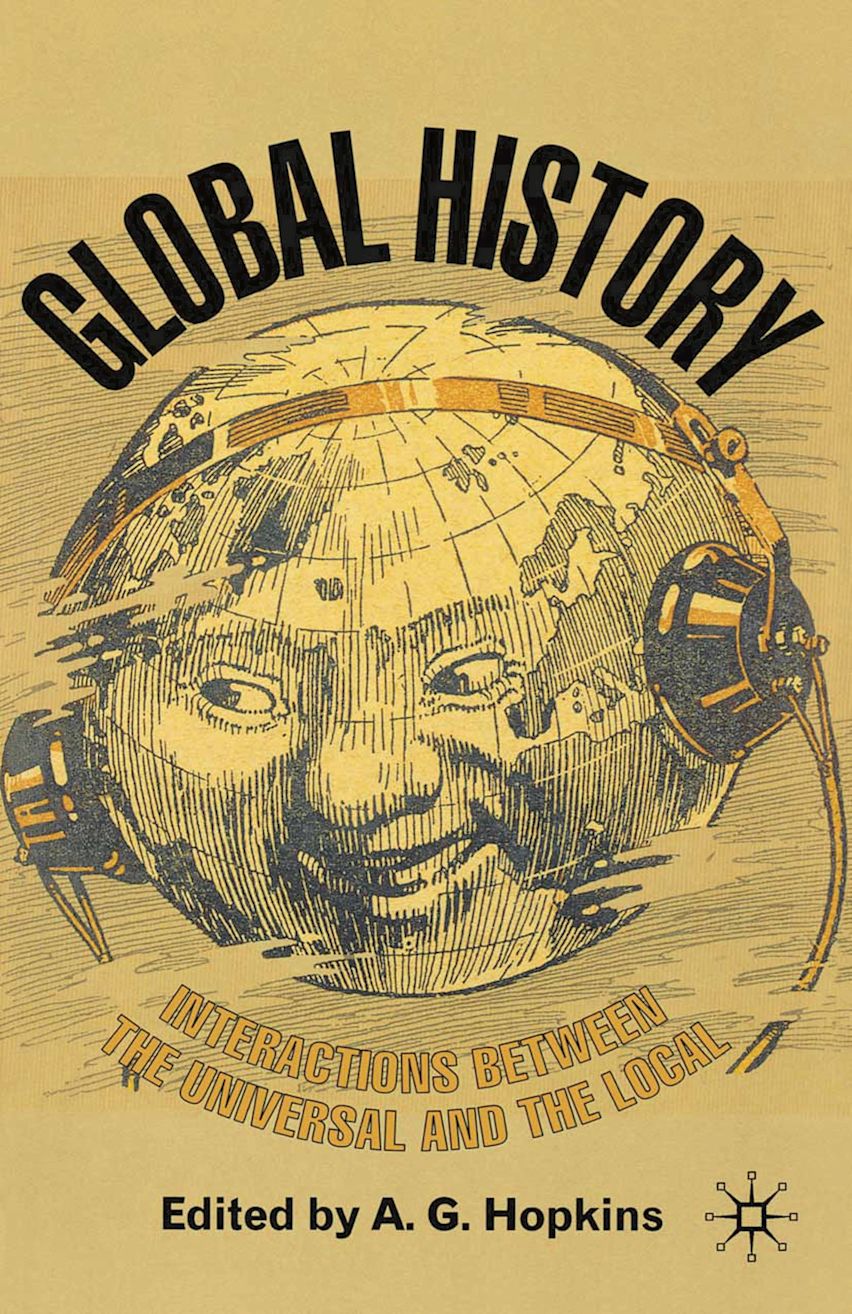 Global History: Interactions Between the Universal and the Local ...
