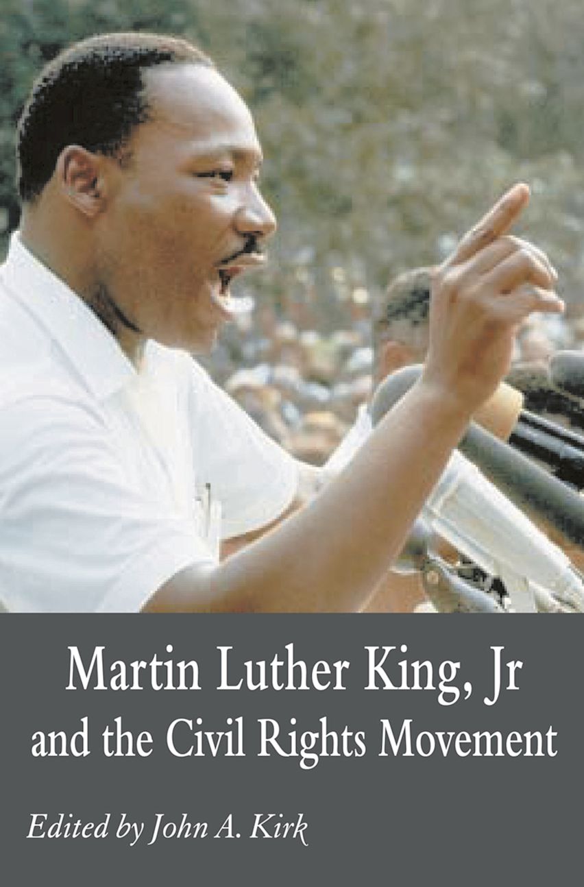 Martin Luther King Jr. and the Civil Rights Movement: Controversies and ...