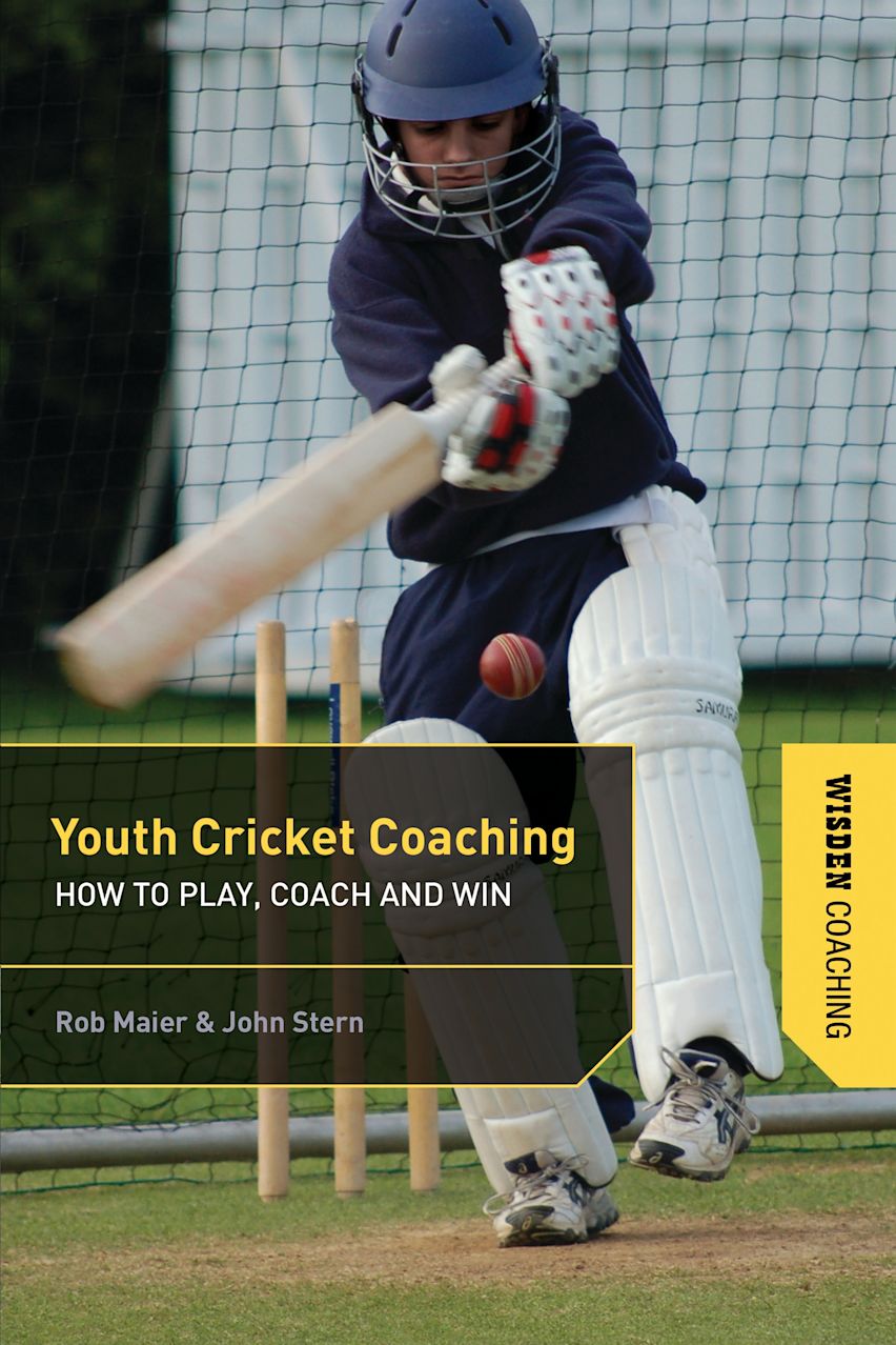 Youth Cricket Coaching: How to Play, Coach and Win: John Stern: Wisden