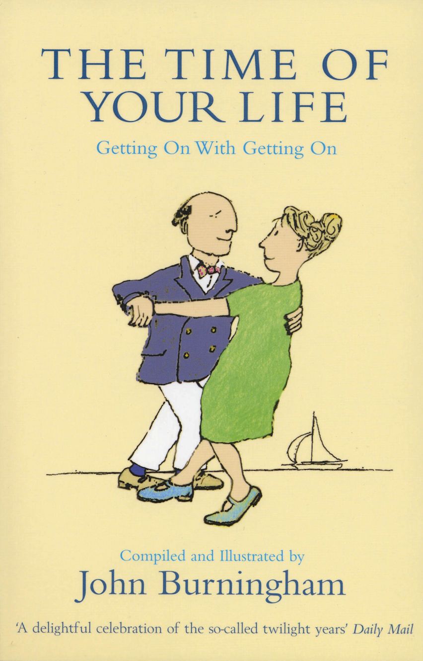 The Time of Your Life: Getting on With Getting On: John Burningham ...