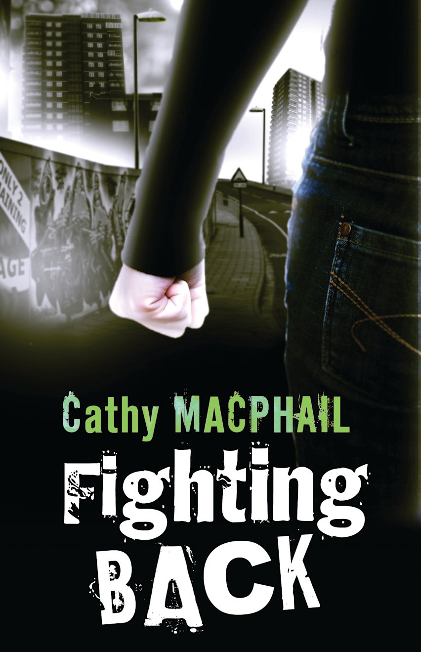 Fighting Back: : Cathy MacPhail: Bloomsbury Children's Books