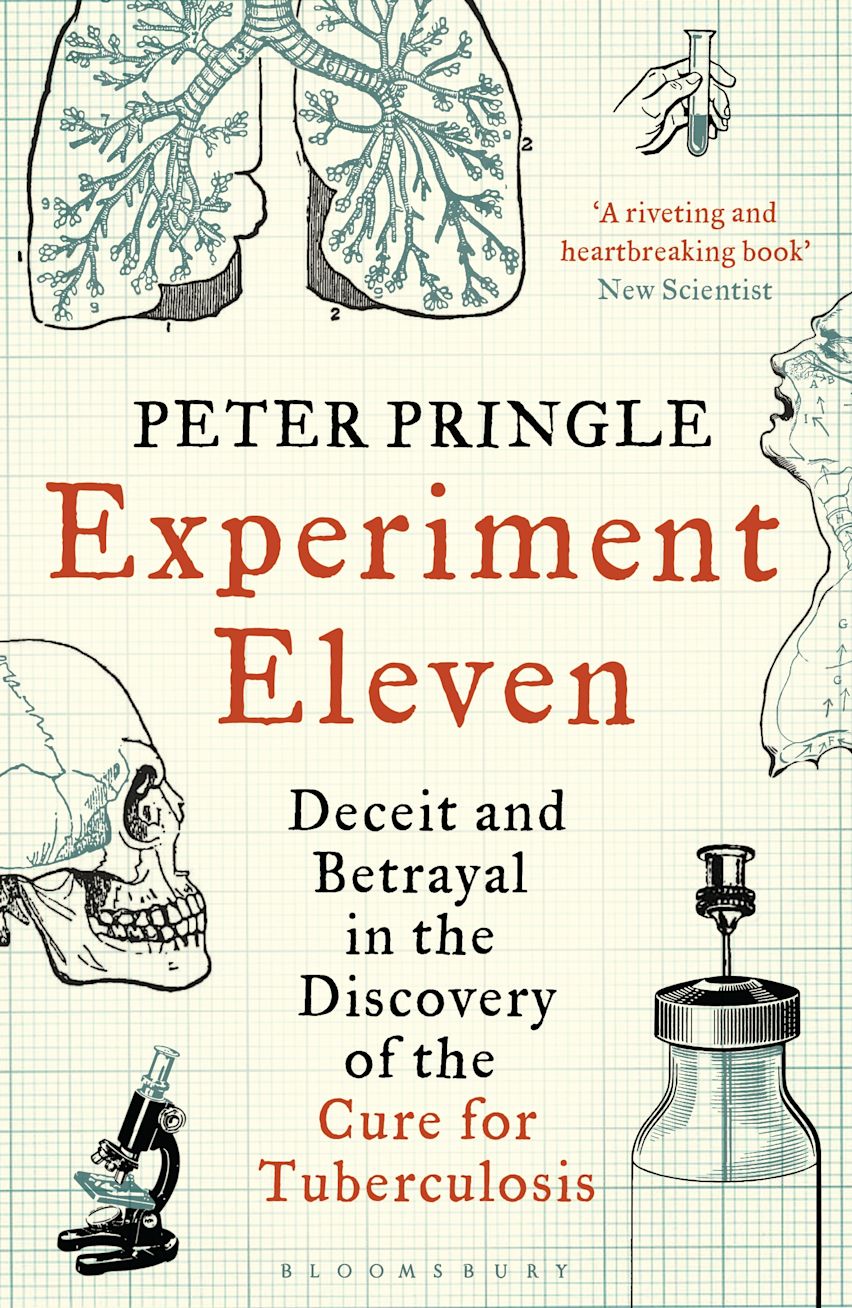 Experiment Eleven: Deceit and Betrayal in the Discovery of the Cure for ...