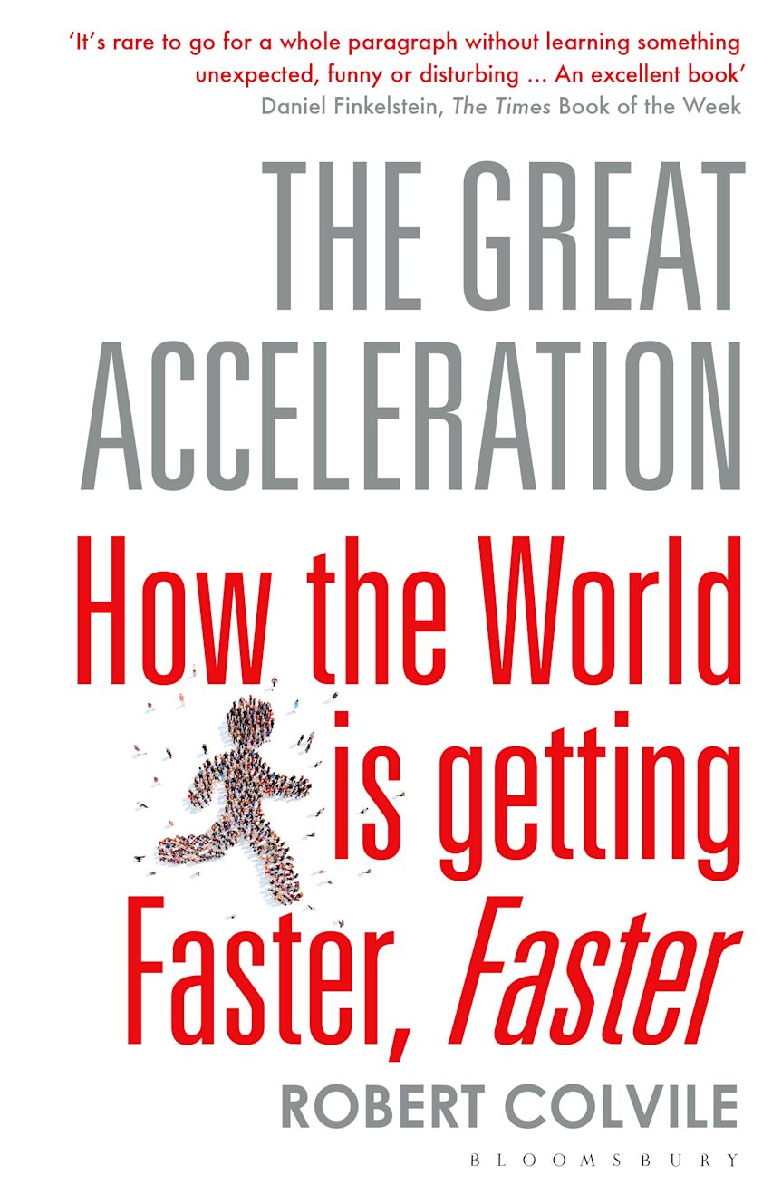 The Great Acceleration: How the World is Getting Faster, Faster: Robert ...