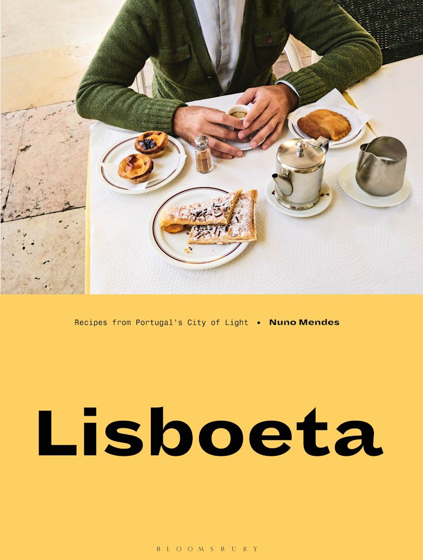 Lisboeta: Recipes from Portugal's City of Light: Nuno Mendes ...