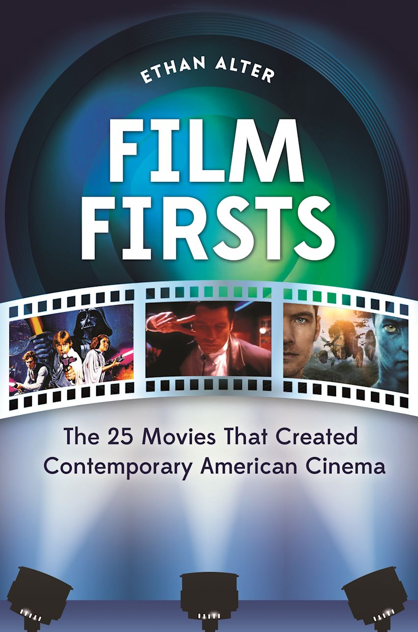 Film Firsts: The 25 Movies That Created Contemporary American Cinema ...