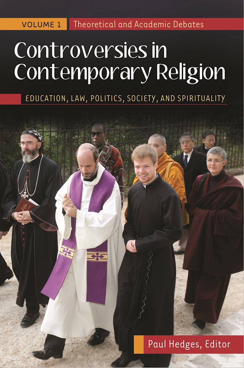 Controversies in Contemporary Religion: Education, Law, Politics ...