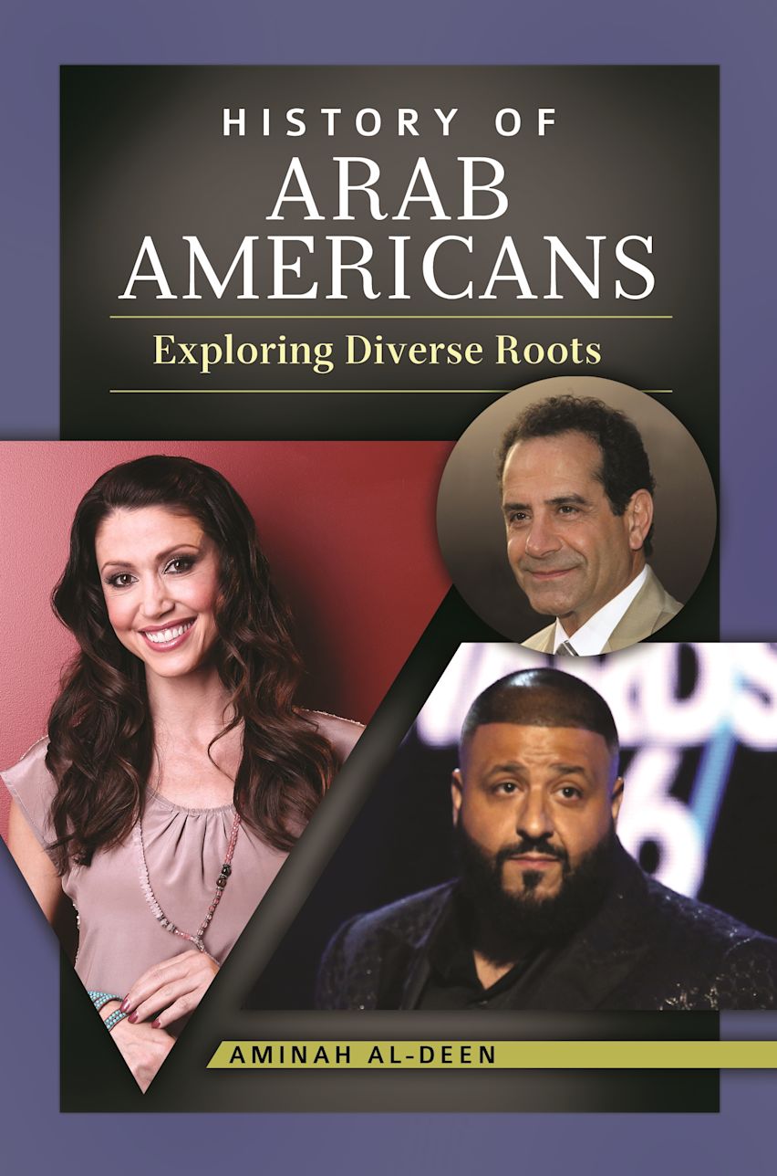 History of Arab Americans: Exploring Diverse Roots: Aminah Al-Deen ...