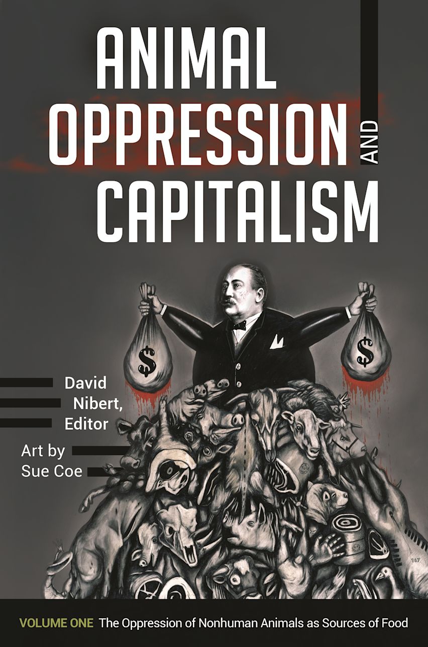 Animal Oppression and Capitalism: [2 volumes]: David Nibert: Praeger ...