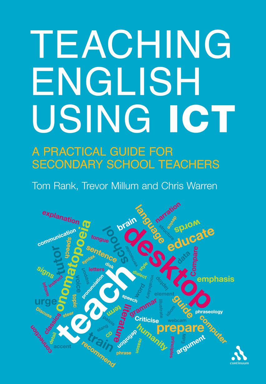 Teaching English Using ICT: A Practical Guide for Secondary School ...