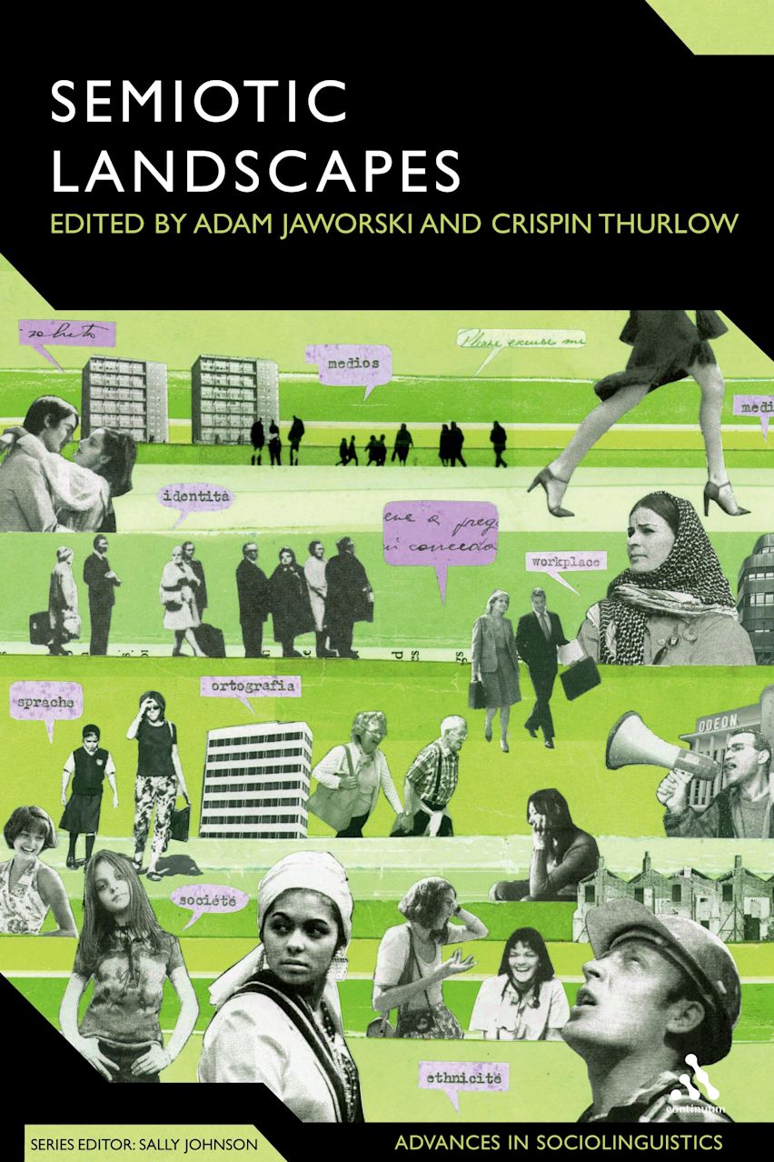 Semiotic Landscapes: Language, Image, Space: Advances in ...