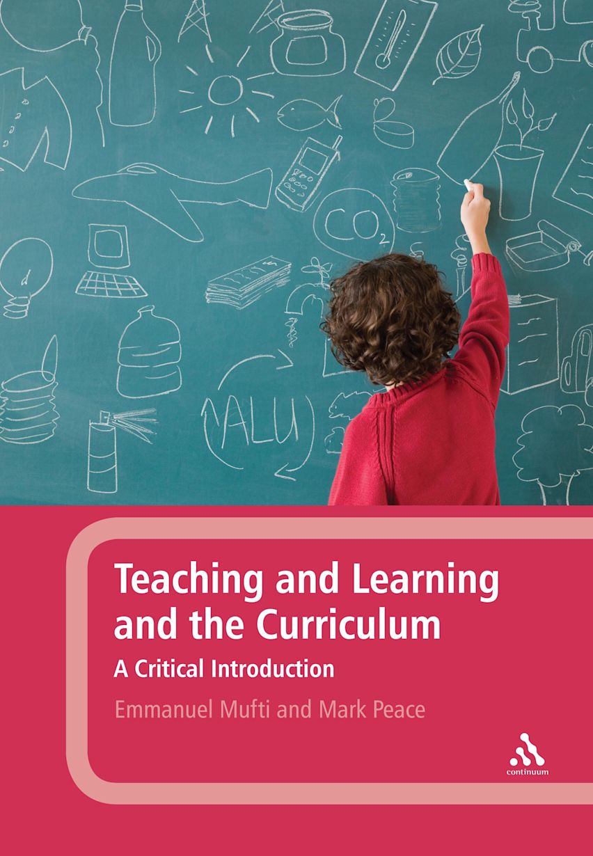 Teaching and Learning and the Curriculum: A Critical Introduction ...