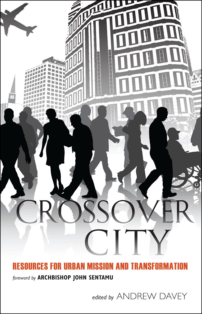 Crossover City: Resources for Urban Mission and Transformation: Andrew ...