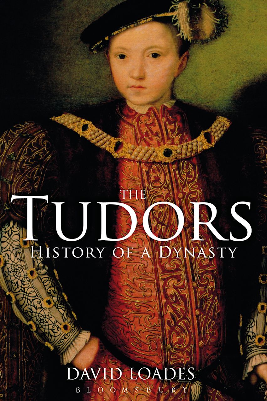 The Tudors: History of a Dynasty: David Loades: Continuum - Bloomsbury