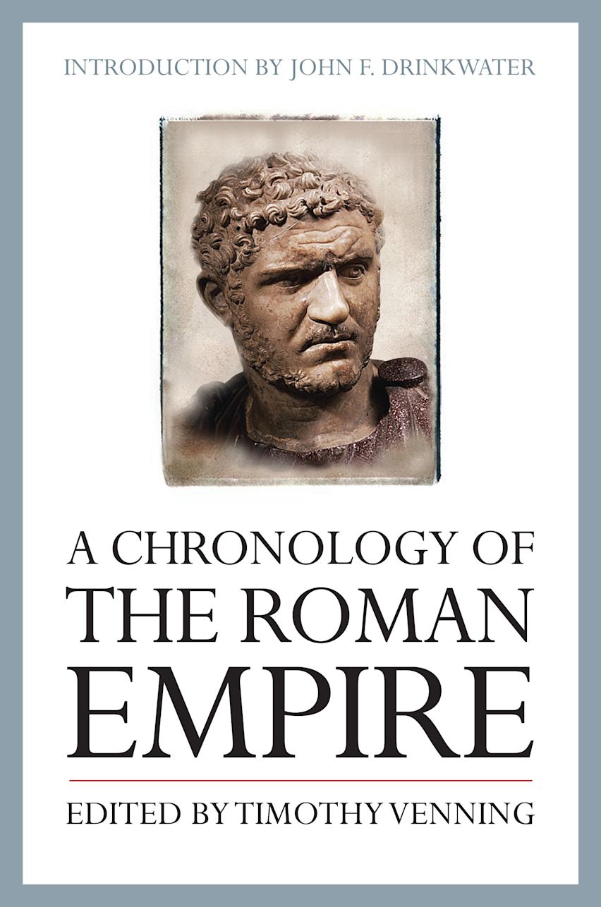 A Chronology of the Roman Empire: : John Drinkwater: Continuum - Bloomsbury