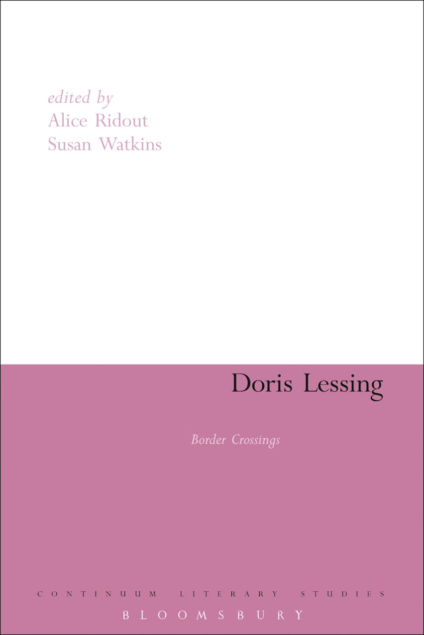 Doris Lessing: Border Crossings: Continuum Literary Studies Alice ...