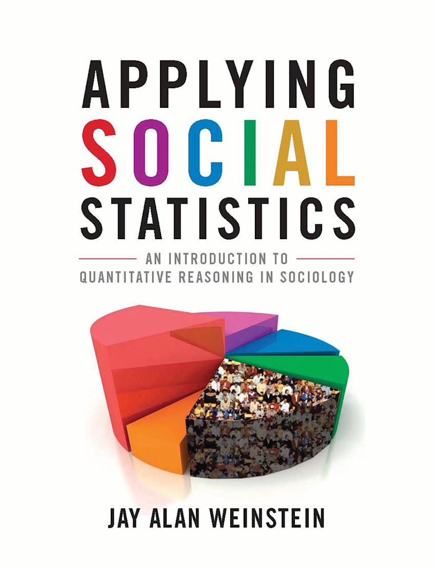 Applying Social Statistics: An Introduction to Quantitative Reasoning ...