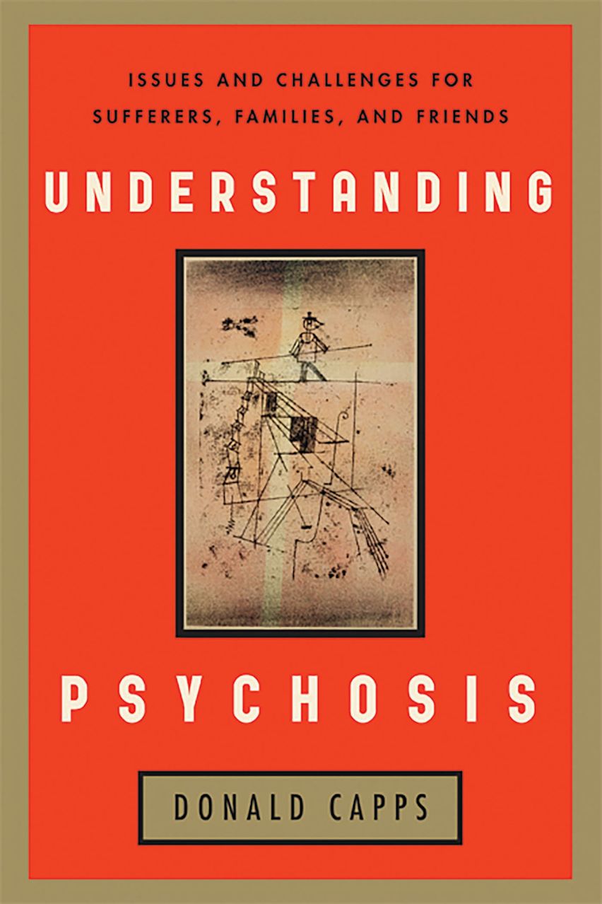 Understanding Psychosis: Issues, Treatments, and Challenges for ...