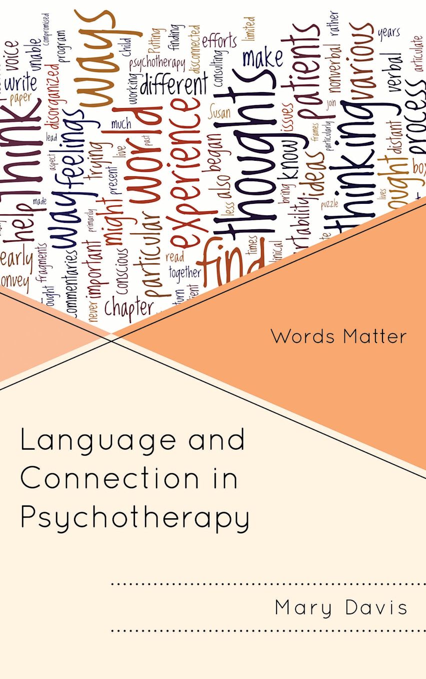 Language and Connection in Psychotherapy: Words Matter: Mary H. Davis ...