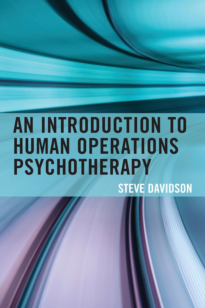 An Introduction to Human Operations Psychotherapy: : Steve Davidson ...