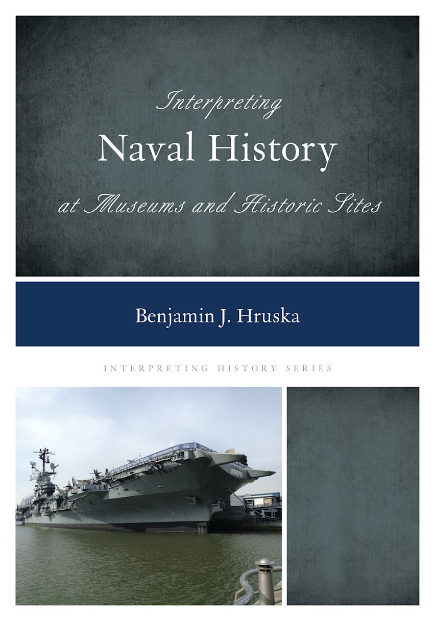 Interpreting Naval History at Museums and Historic Sites ...