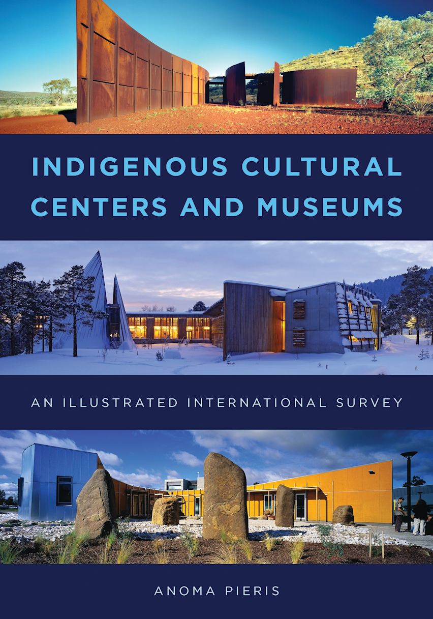 Indigenous Cultural Centers and Museums: An Illustrated International ...