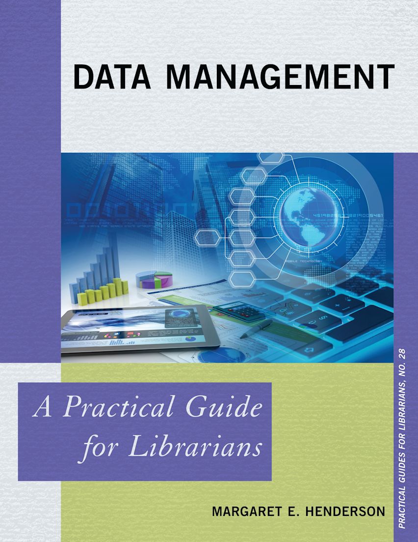 Data Management: A Practical Guide for Librarians: Practical Guides for ...