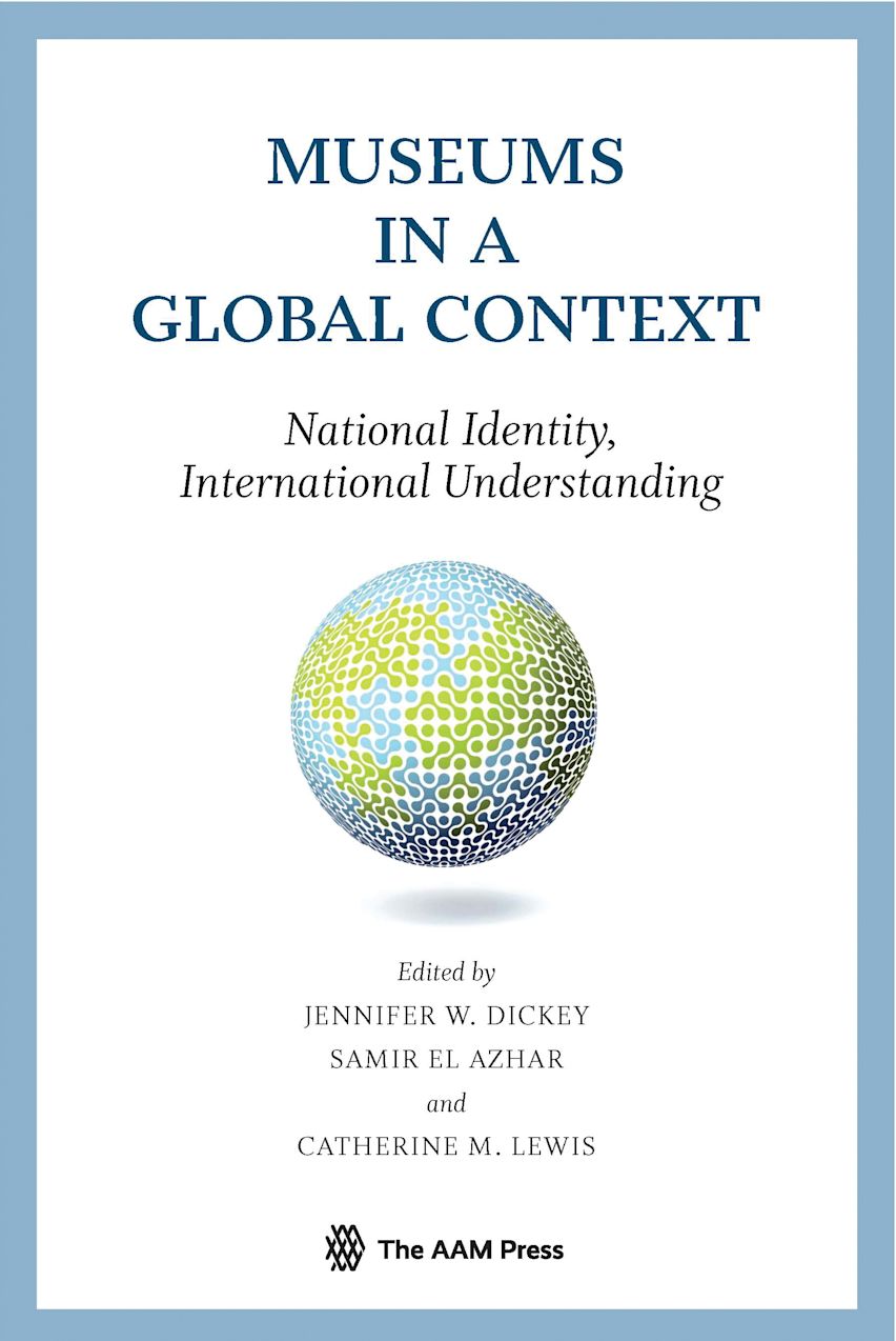 Museums in a Global Context: National Identity, International ...