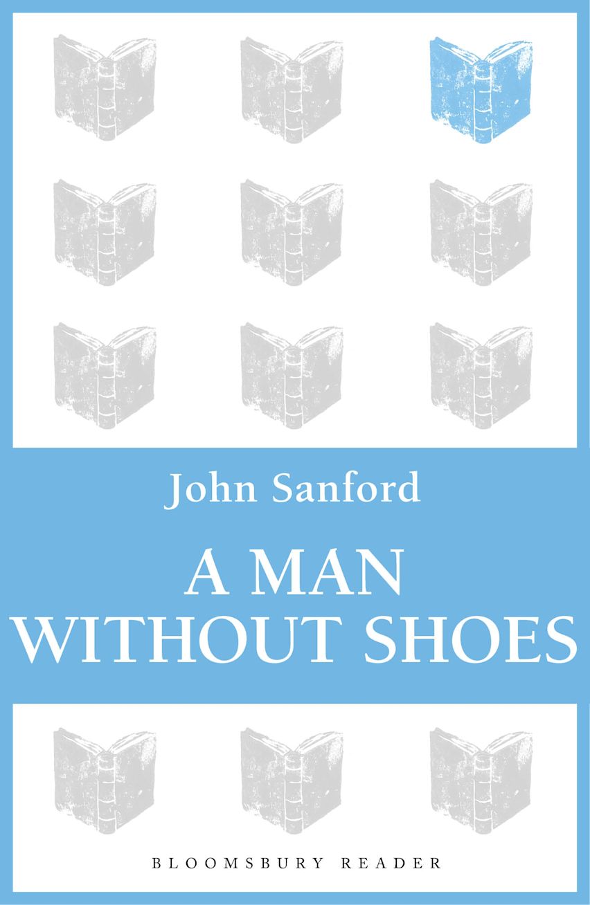 A Man Without Shoes: : John Sanford: Bloomsbury Reader