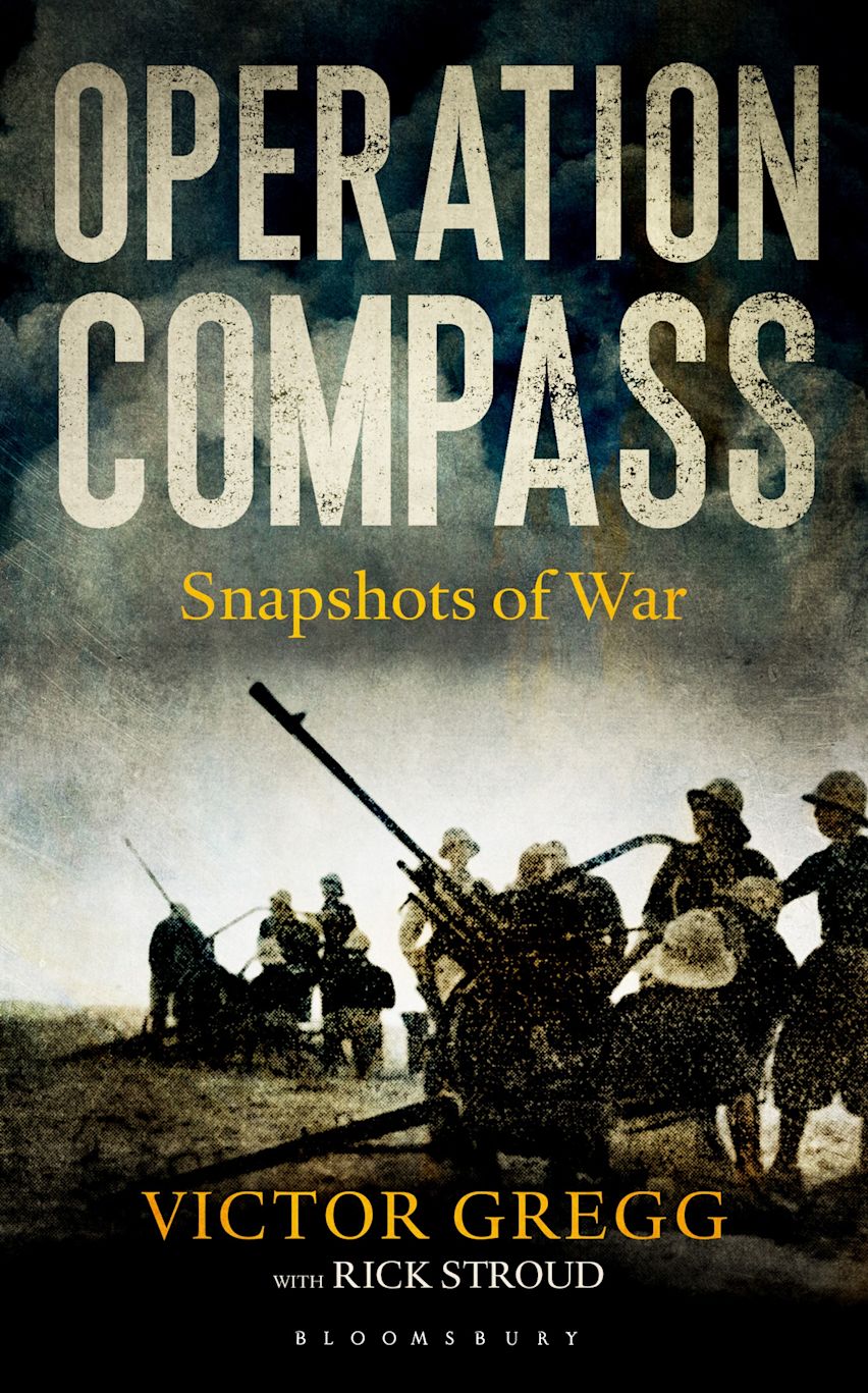 Operation Compass: Snapshots of War: Snapshots of War Victor Gregg ...
