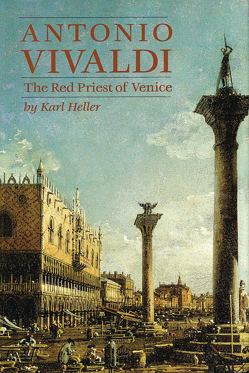 Antonio Vivaldi: The Red Priest of Venice: Amadeus Karl Heller Amadeus ...