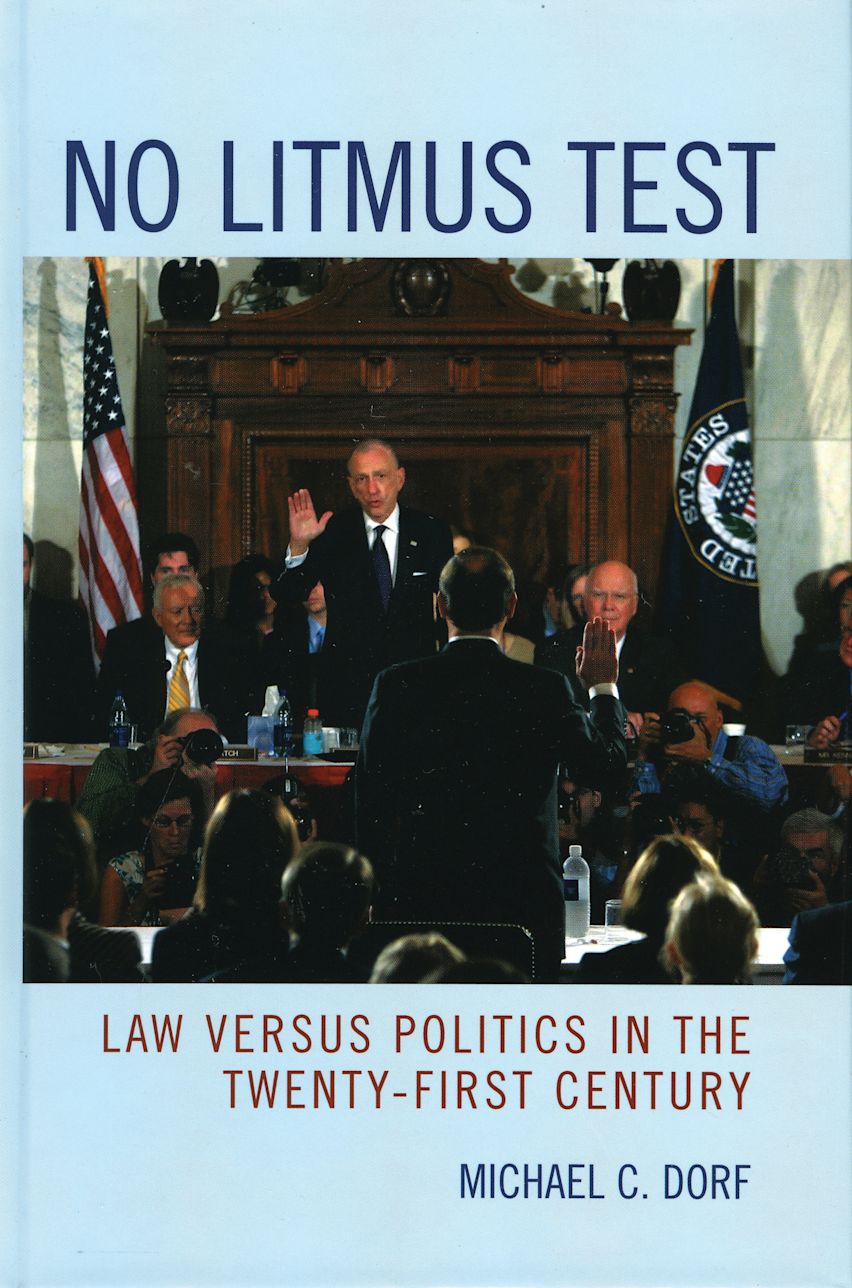 No Litmus Test: Law versus Politics in the Twenty-First Century ...